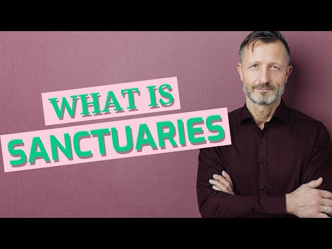 Sanctuaries | Meaning of sanctuaries 📖