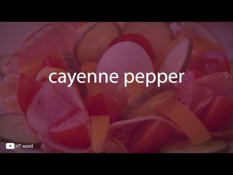 How to pronounce cayenne pepper