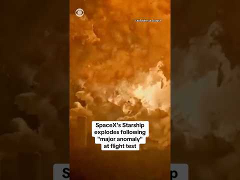 SpaceX's Starship explodes following "major anomaly" at flight test #shorts