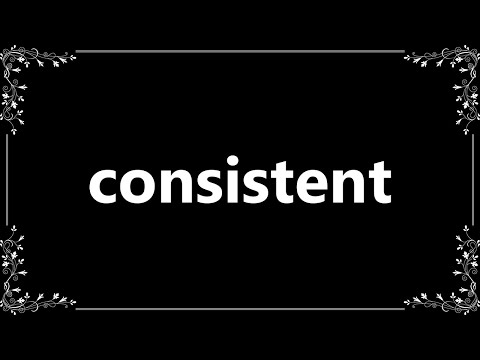 Consistent - Definition and How To Pronounce