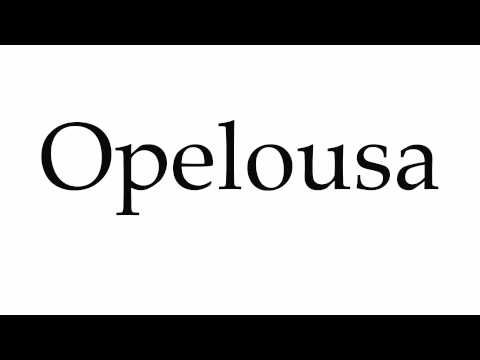 How to Pronounce Opelousa