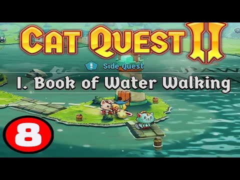 Water Walking ~ Episode 8 ~ Cat Quest 2 (LEVEL 55 - 63)