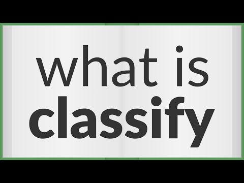 Classify | meaning of Classify