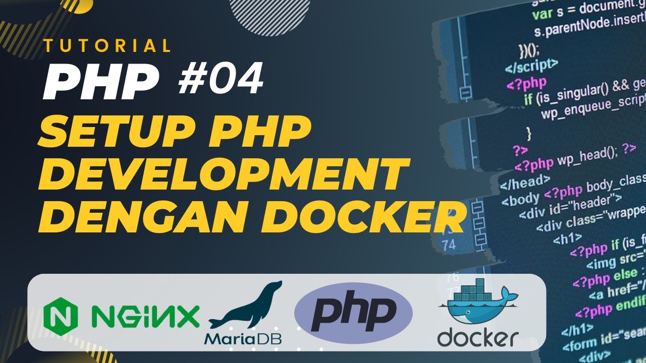 PHP TUTORIAL #04 SETUP DEV ENVIRONMENT DENGAN DOCKER (PHP, NGINX, MARIADB DAN ADMINER)