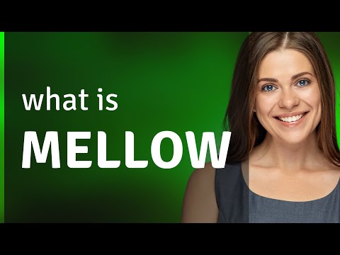 Mellowing Out with "Mellow"