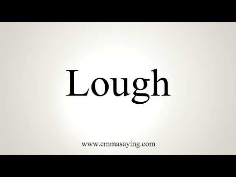 How To Pronounce Lough