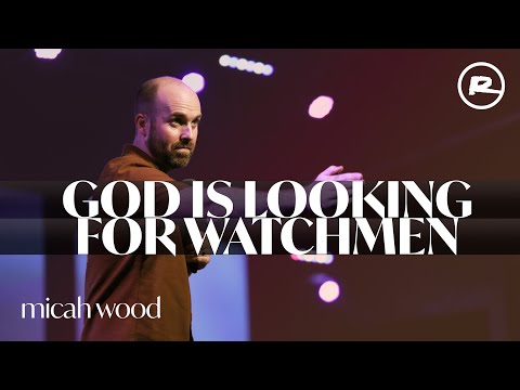 God is Looking for Watchmen