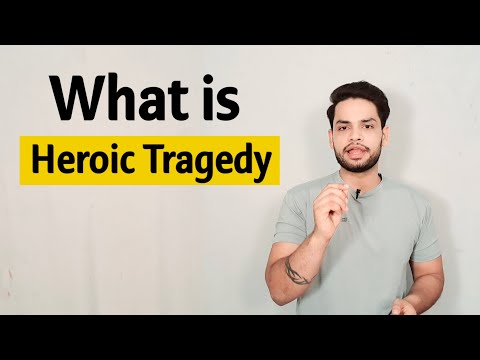 Heroic Tragedy and Drama in hindi