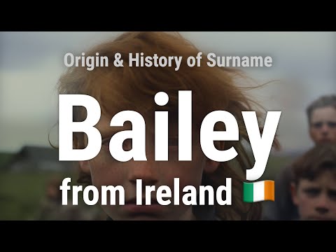 Bailey from Ireland 🇮🇪 - Meaning, Origin, History & Migration Routes of Surname