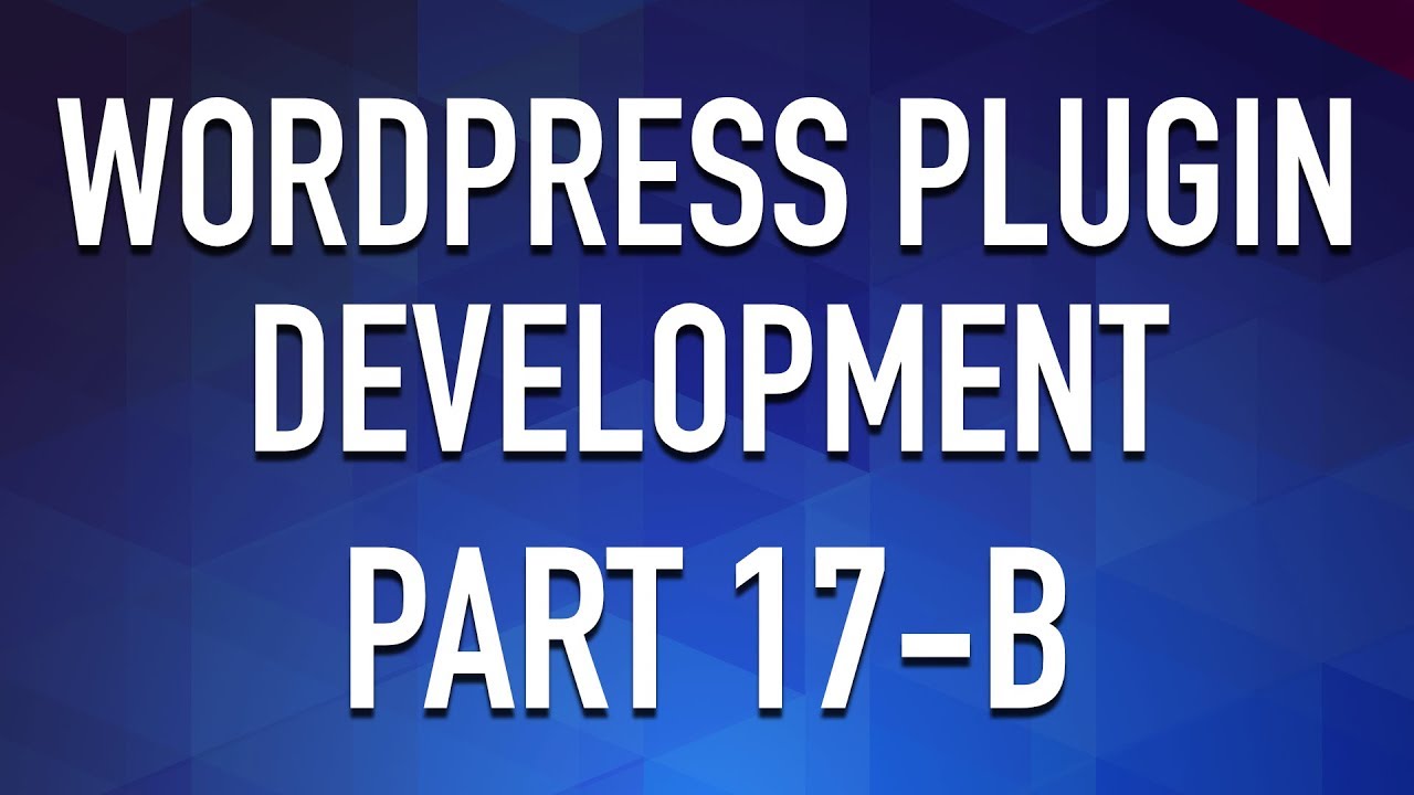 WordPress Plugin Development - Part 17b - Admin Custom Fields