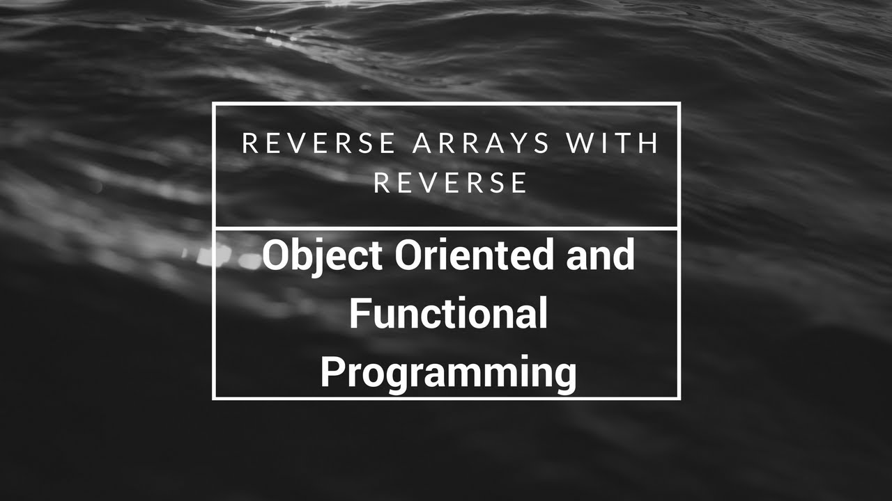Reverse Arrays with reverse, freeCodeCamp Tutorial
