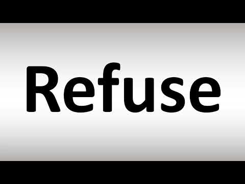 How to Pronounce Refuse