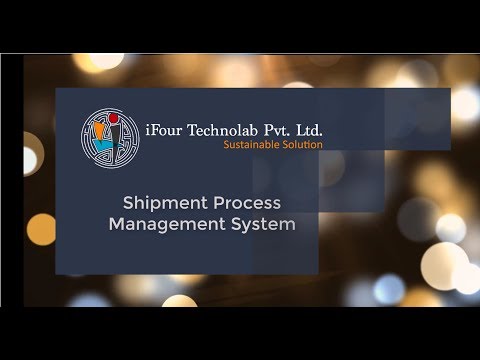 Shipment Process Management System – iFour Technolab Pvt. Ltd. – iFour ...