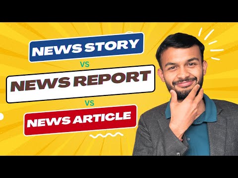 News Story Writing Vs. News Report Writing Vs. News Article Writing | #elopeeth #neb #english