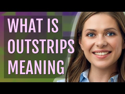 Outstrips | meaning of Outstrips