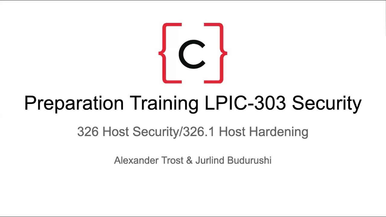 Preparation Training LPIC-303 Security: 326 Host Security / 326.1 Host Hardening - Part I