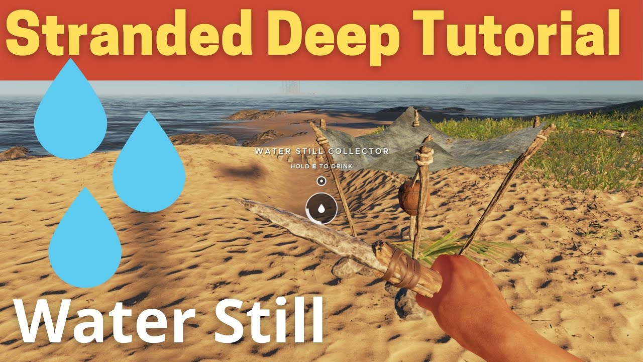 Stranded Deep Water Still Tutorial