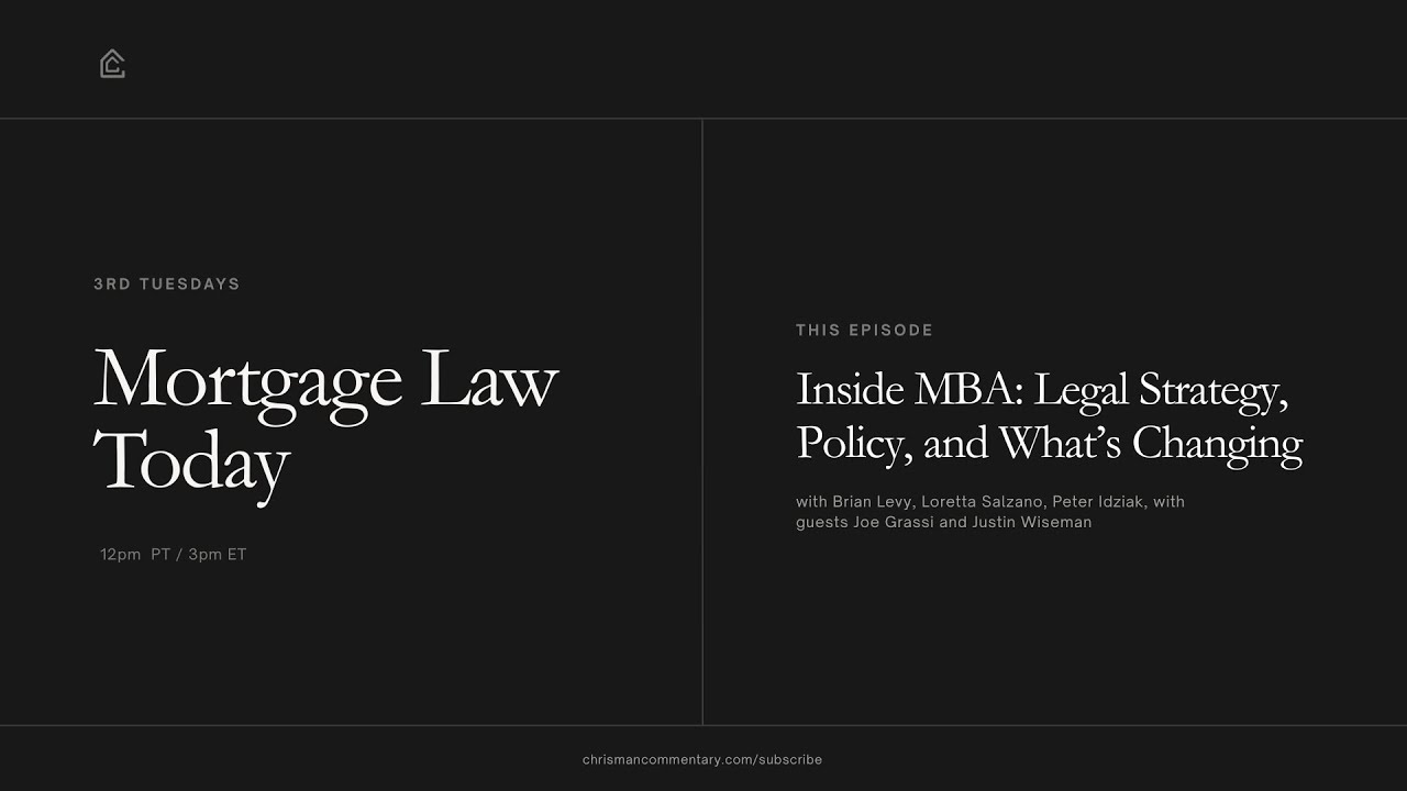 Mortgage Law Today - Inside MBA: Legal Strategy, Policy, and What’s Changing Now