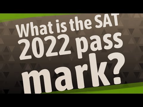 What is the SAT 2022 pass mark?