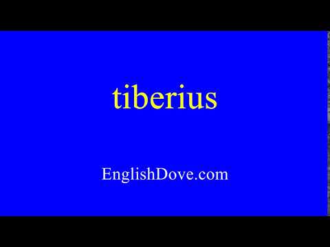 How to pronounce tiberius in American English.