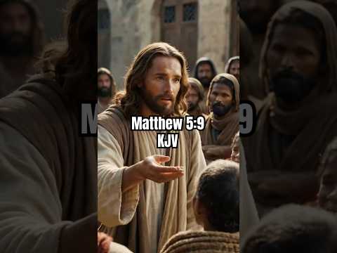 Matthew 5:9 | Daily Prayer Bible Verse - The Peacemakers| KJV