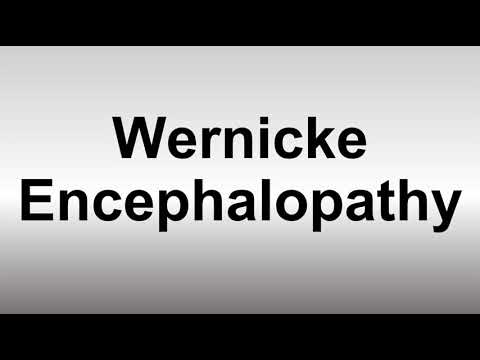 How to Pronounce Wernicke Encephalopathy