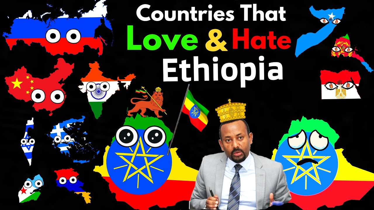 Countries That Love/Hate Ethiopia