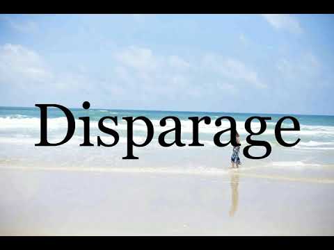 How To Pronounce Disparage🌈🌈🌈🌈🌈🌈Pronunciation Of Disparage