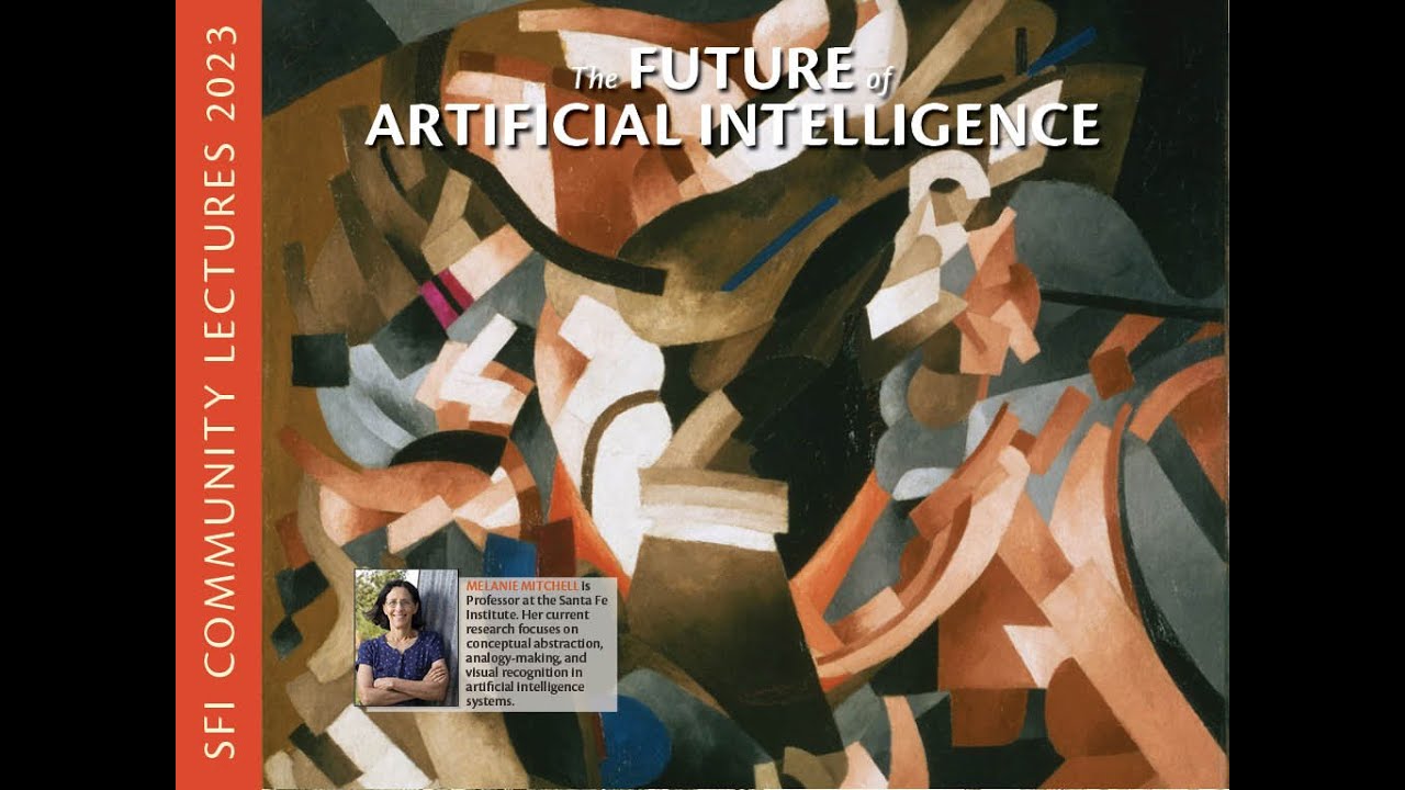 Exploring the Future of Artificial Intelligence: Insights from Melanie Mitchell | Galaxy.ai