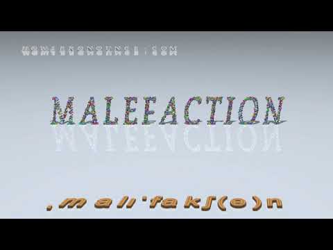 malefaction - pronunciation
