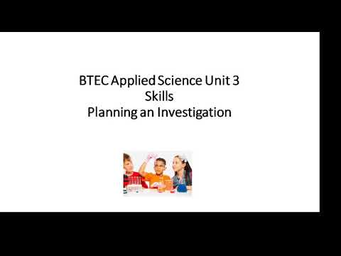 BTEC Applied Science: Unit 3 Skills Planning an Investigation