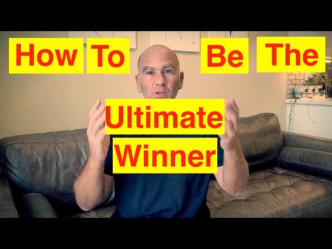 How To Be The Ultimate Winner - What Is The Definition Of The Ultimate Winner?