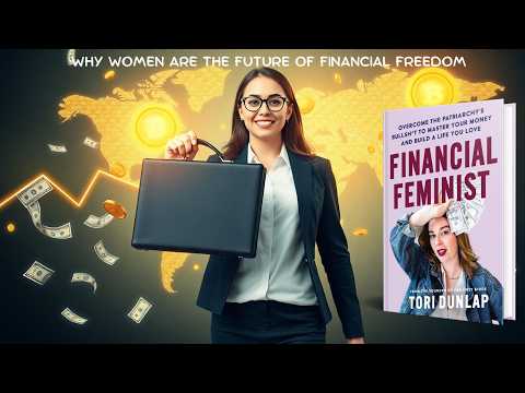 Top 7 Lessons from Financial Feminist by Tori Dunlap | (Full Summary)
