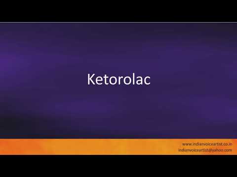 Pronunciation of the word(s) "Ketorolac".