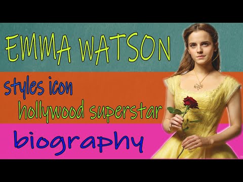 EMMA WATSON | LIFE STORY OF EMMA WATSON | EMMA WATSON BIOGRAPHY