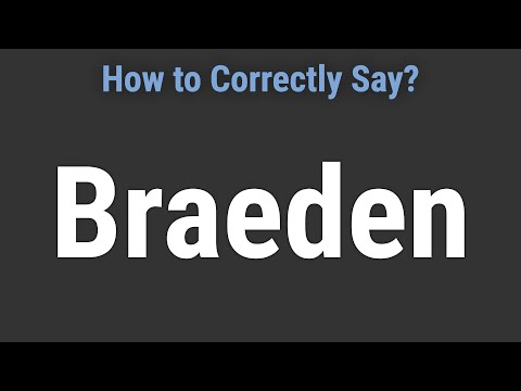 How to Pronounce Name Braeden (Correctly!)