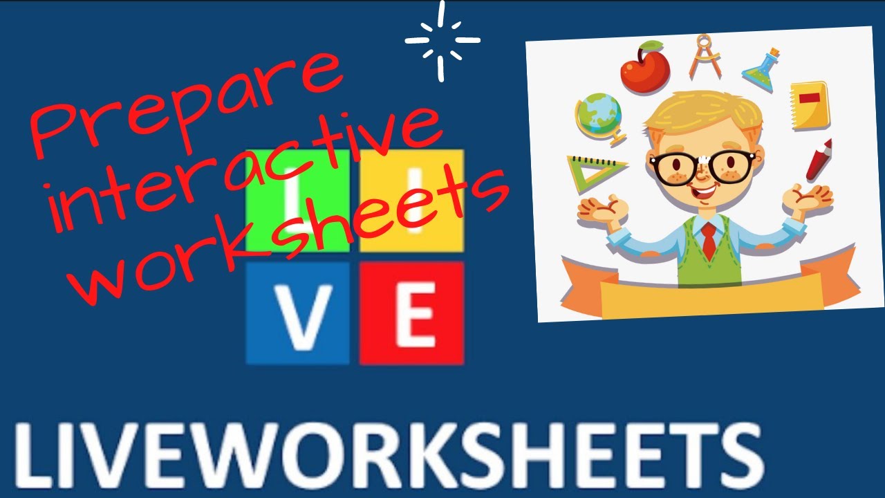 Prepare Interactive Worksheets