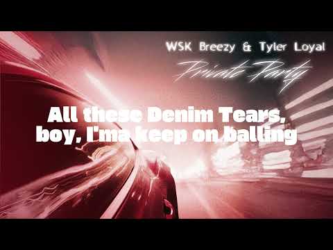 Discover WSK Breezy and Tyler Loyal's New Single "Private Party"
