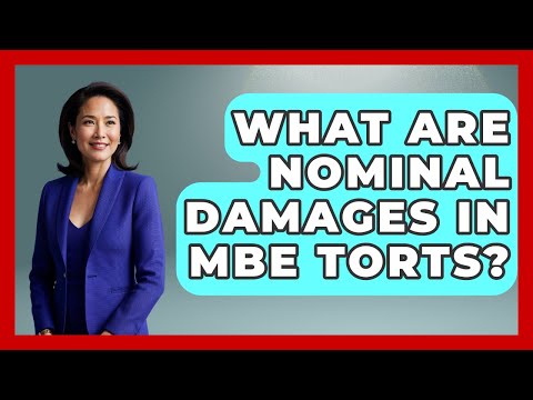 What Are Nominal Damages In MBE Torts? - Law School Prep Hub