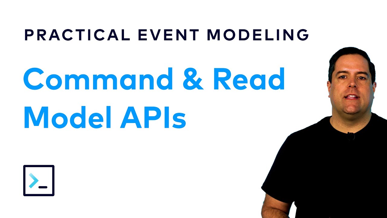 Event Modeling Step 3: Identifying the API of Commands and Read Models