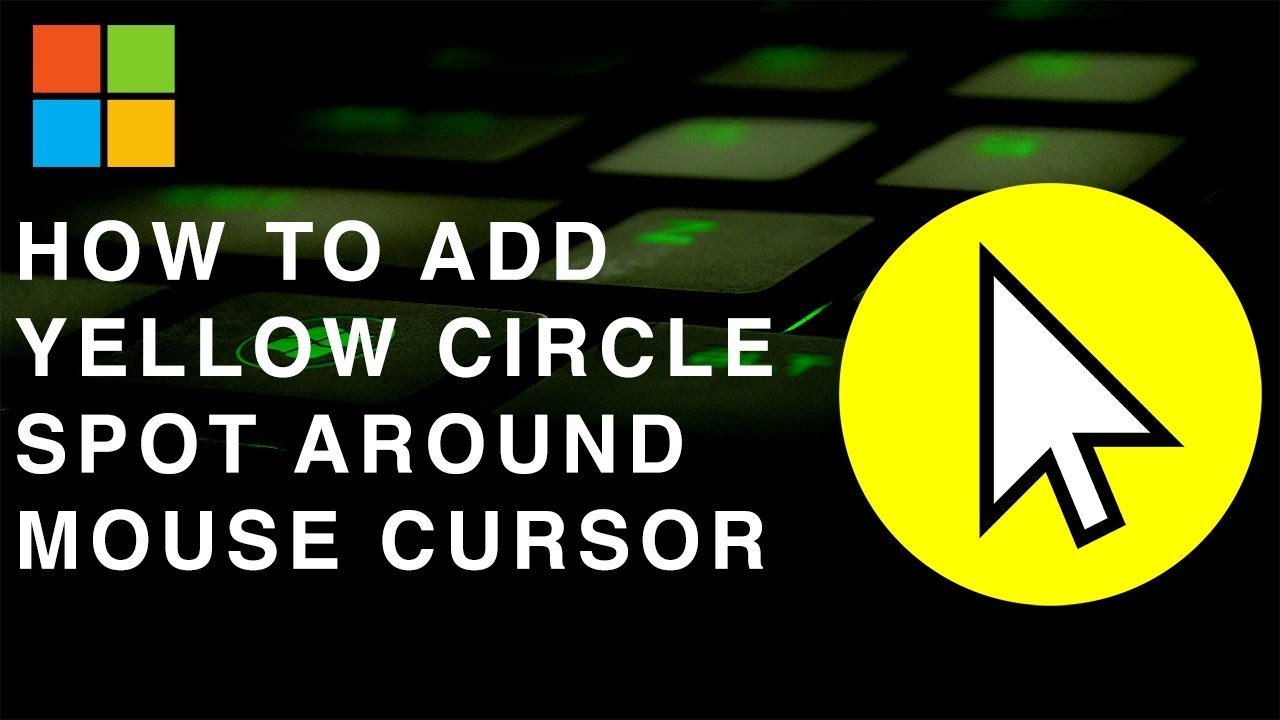 How to Create Yellow Circle Around Mouse Cursor
