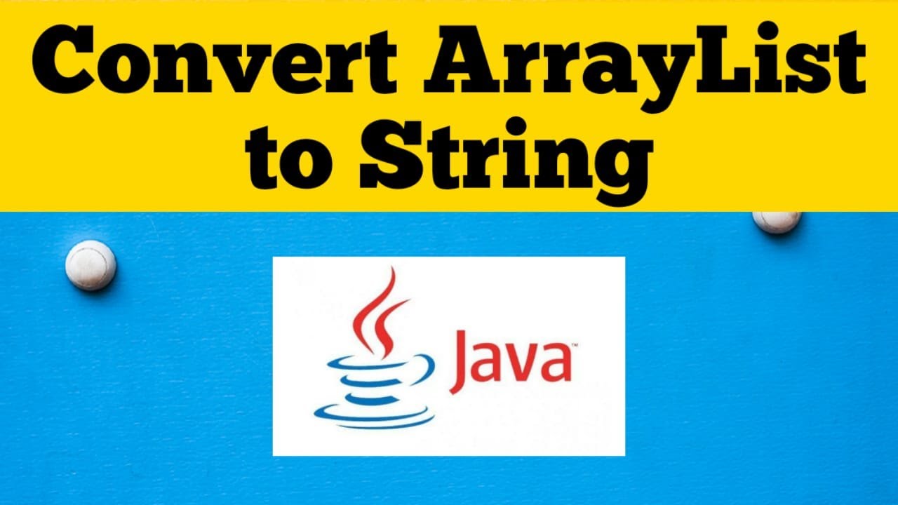 #ArraylistToString      Convert Arraylist To String