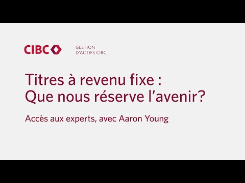 Accès aux experts | Titres à revenu fixe : Que nous réserve l’avenir?