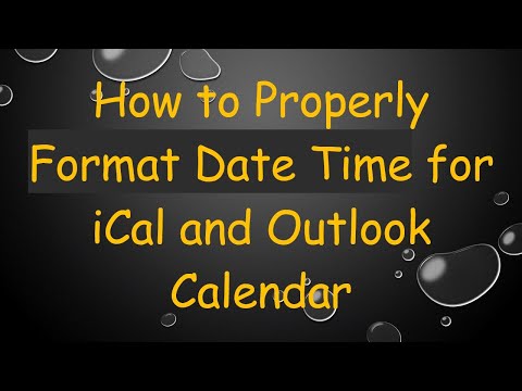 How to Properly Format Date Time for iCal and Outlook Calendar