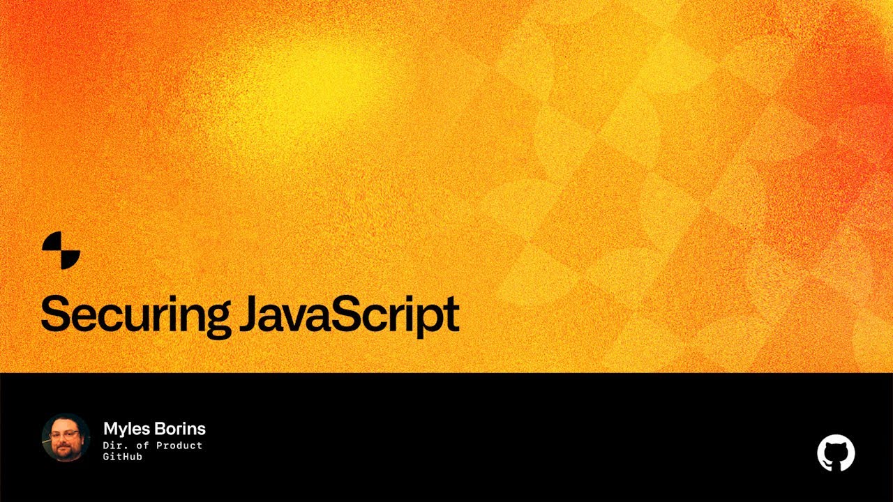 Securing JavaScript - Universe 2022