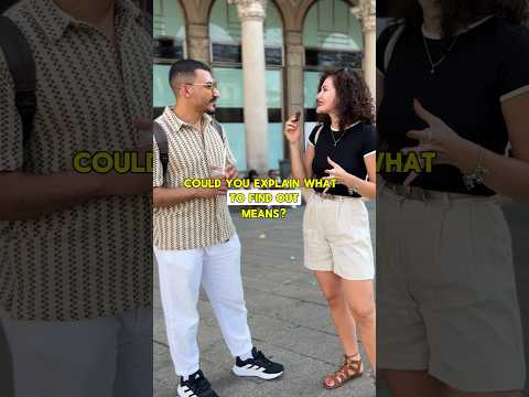 Ask a stranger to explain the meaning of "find out” #learnenglish #phrasalverbs #funny