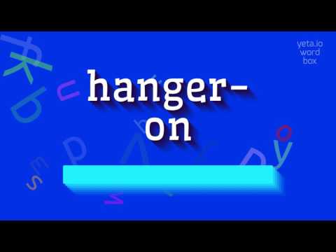 How to say "hanger-on"! (High Quality Voices)