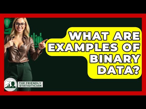 What Are Examples Of Binary Data? - The Friendly Statistician