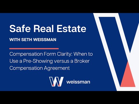 Safe Real Estate: When to Use a Pre-Showing versus a Broker Compensation Agreement