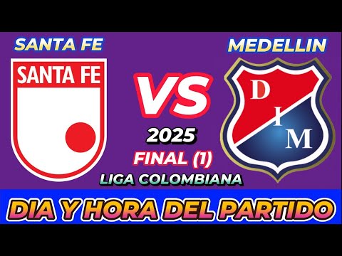 SANTA FE VS MEDELLÍN CUANDO JUEGAN FECHA HORARIO DÍA Y HORA EN VARIOS PAÍSES
